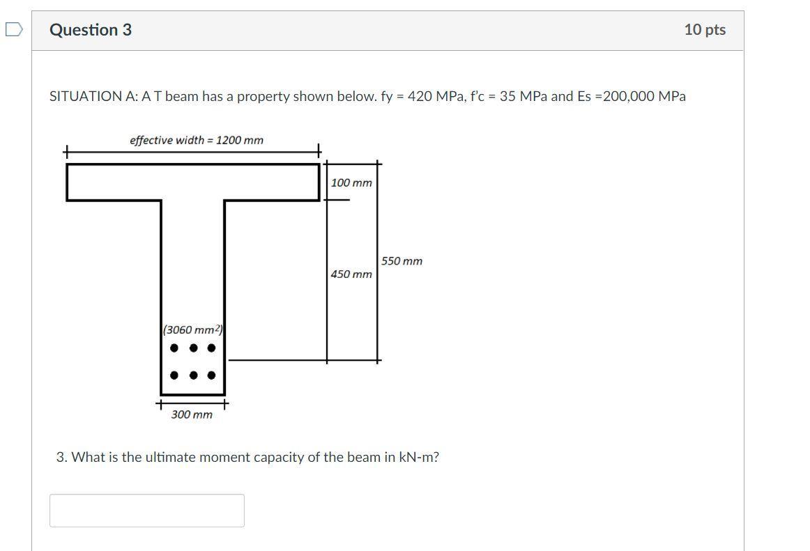 Solved Question 1 10 pts SITUATION A: AT beam has a property | Chegg.com