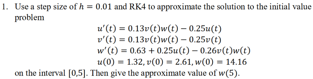 Solved 1. Use a step size of h 0.01 and RK4 to approximate | Chegg.com