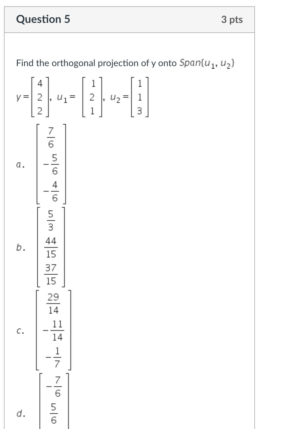 Solved Question 5 3 pts Find the orthogonal projection of y | Chegg.com