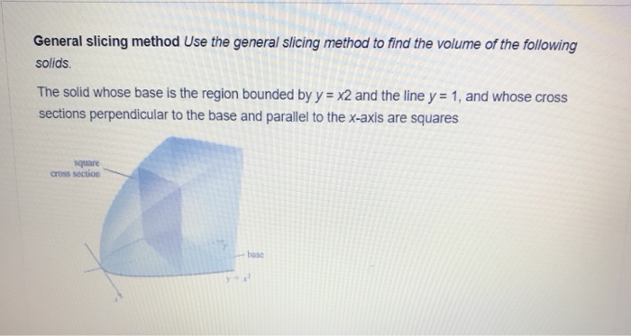 Solved General slicing method Use the general slicing method | Chegg.com