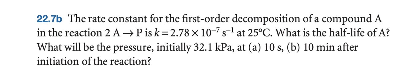 Solved 22.7b The rate constant for the first-order | Chegg.com
