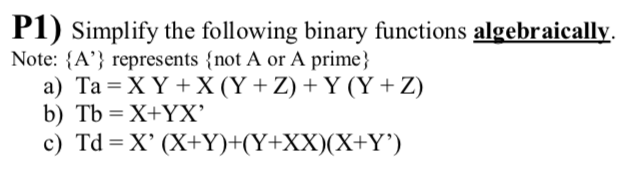 Solved P1) Simplify the following binary functions | Chegg.com