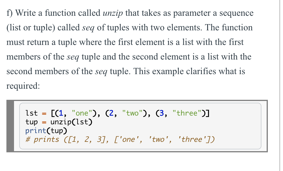 Solved f) Write a function called unzip that takes as | Chegg.com