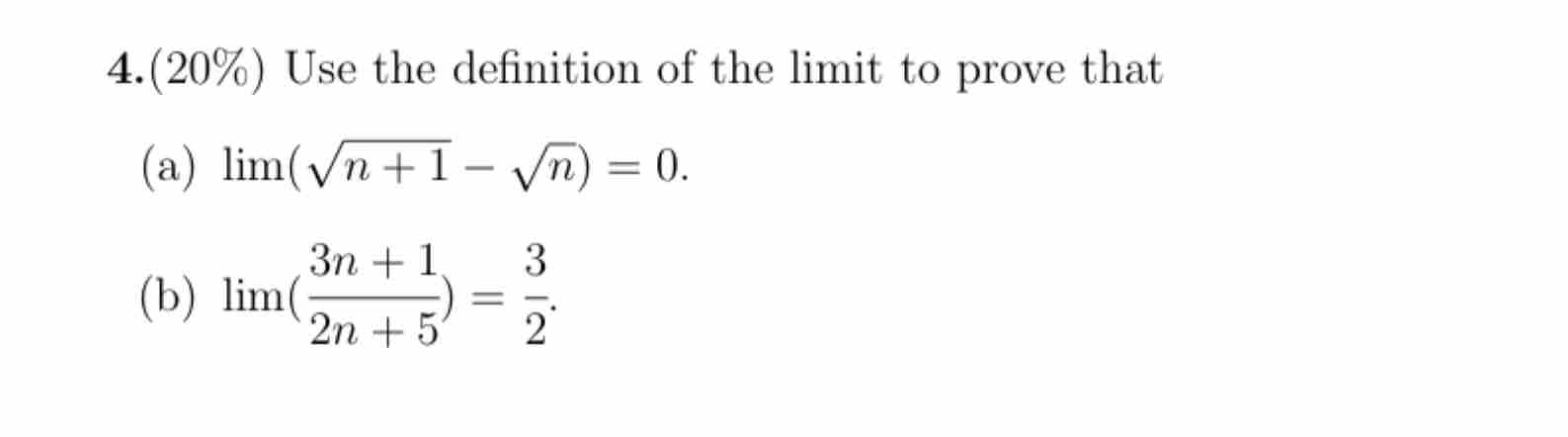 Solved (20%) ﻿Use the definition of the limit to prove | Chegg.com