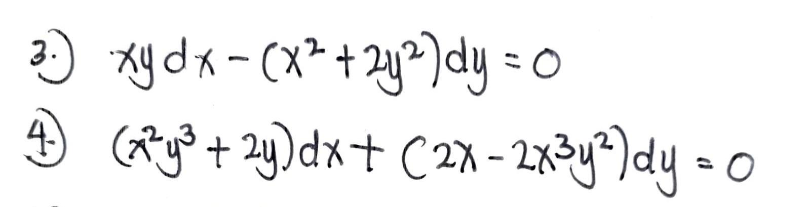 Solved 3.) xydx−(x2+2y2)dy=0 4.) (x2y3+2y)dx+(2x−2x3y2)dy=0 | Chegg.com