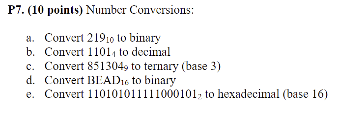 Solved P7. (10 points) Number Conversions: a. Convert 219 20 | Chegg.com