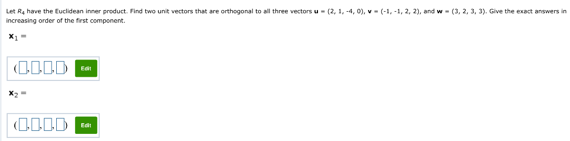 Solved Let R4 have the Euclidean inner product. Find two | Chegg.com