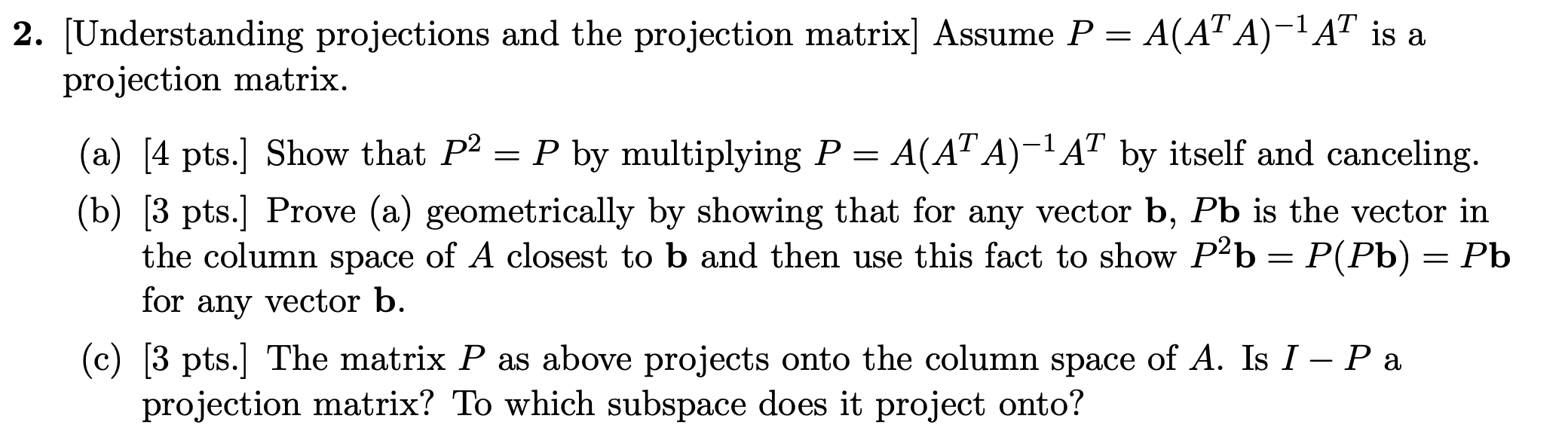 Solved = = 2. (Understanding projections and the projection | Chegg.com