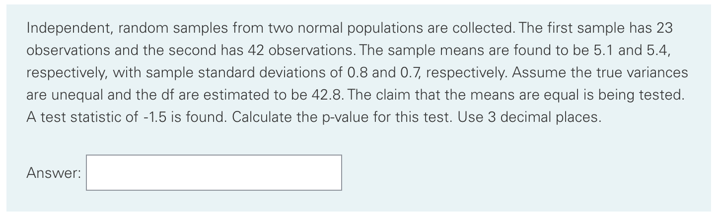 Solved Independent, random samples from two normal | Chegg.com