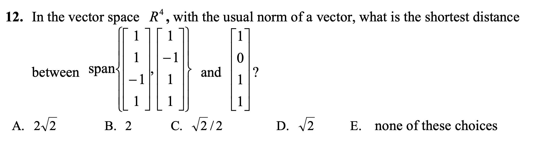 Solved 12. In the vector space R“, with the usual norm of a | Chegg.com