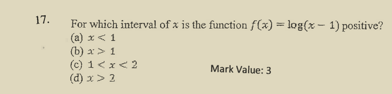 For which interval of x is the function f(x)=log(x-1) | Chegg.com