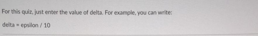 Solved For this quiz, just enter the value of delta. For | Chegg.com