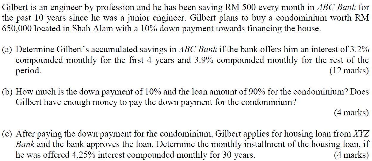 Gilbert is an engineer by profession and he has been | Chegg.com