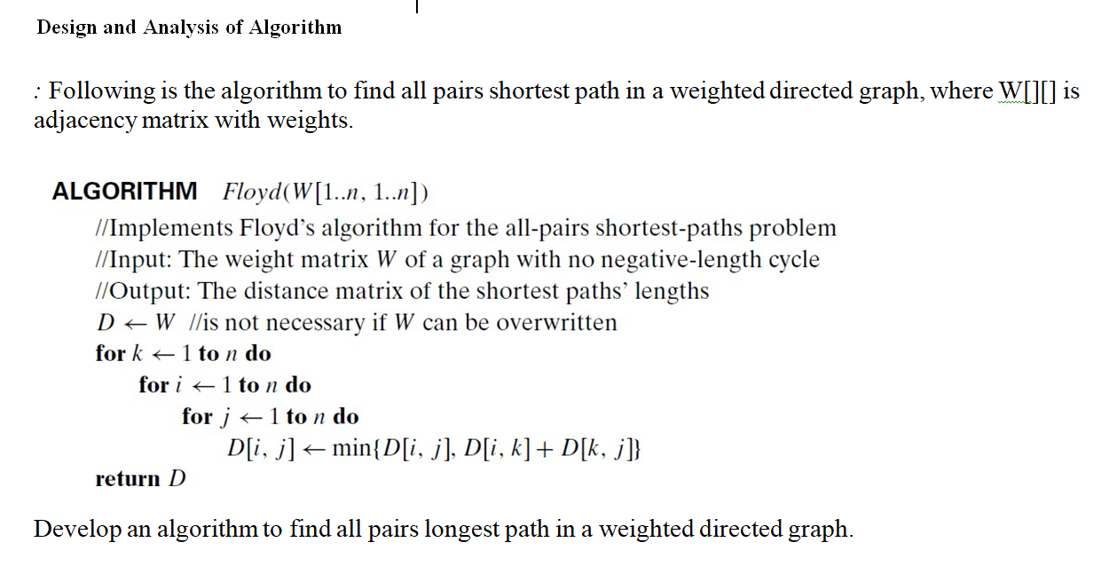 Solved Design and Analysis of Algorithm : Following is the | Chegg.com