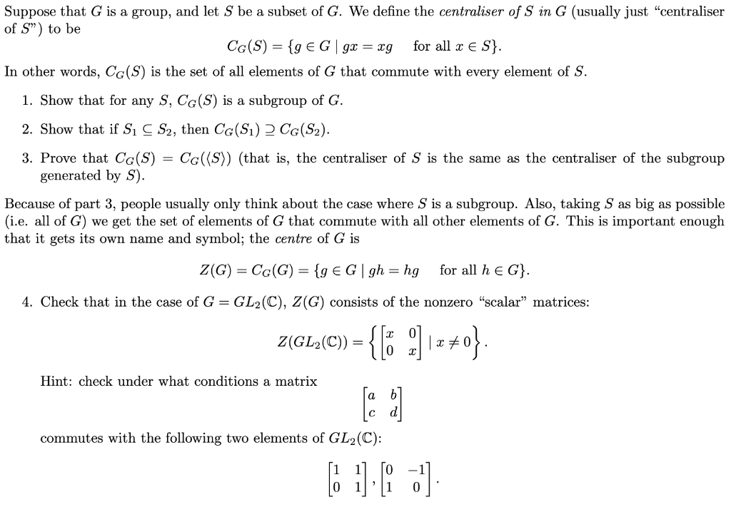 Solved CG(S)={g∈G∣gx=xg for all x∈S} In other words, CG(S) | Chegg.com