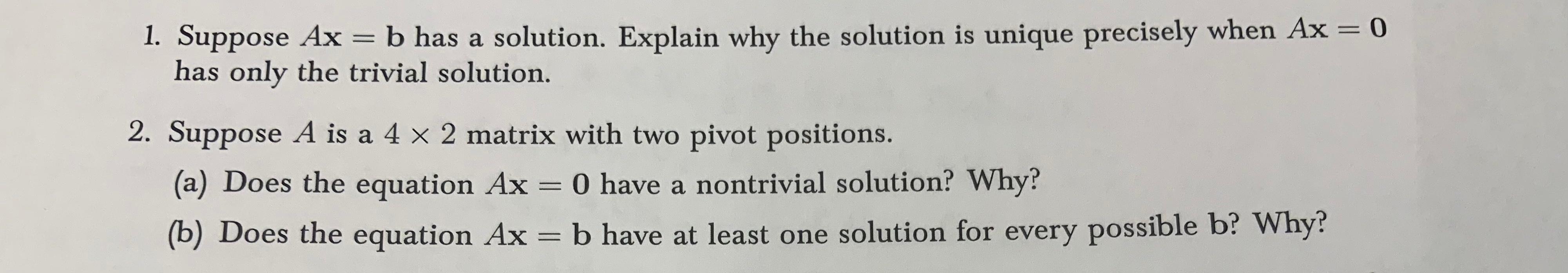 Solved 1. Suppose Ax=b has a solution. Explain why the | Chegg.com