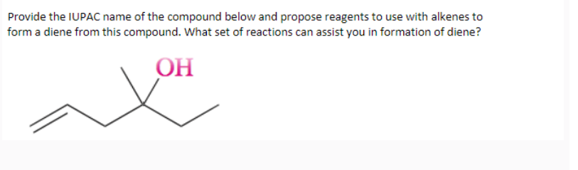 Solved Provide the IUPAC name of the compound below and | Chegg.com