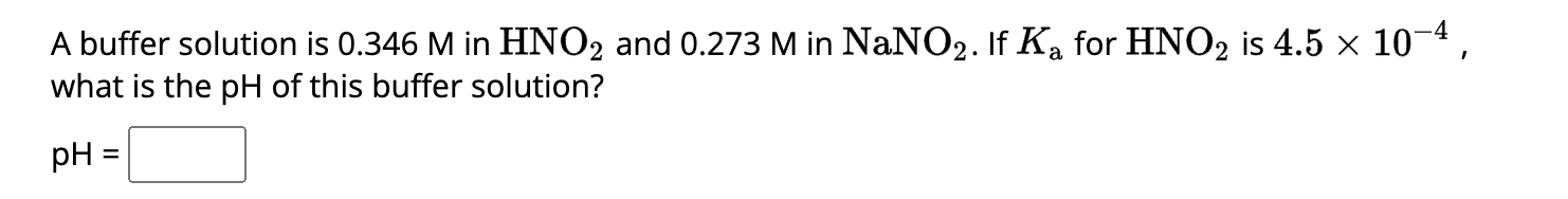 Solved A buffer solution is 0.346M in HNO2 and 0.273M in | Chegg.com