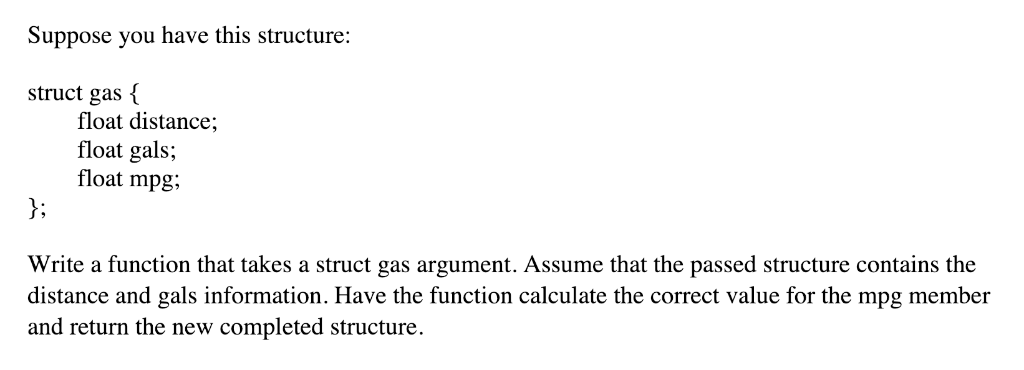 Solved Suppose you have this structure: struct gas { float | Chegg.com