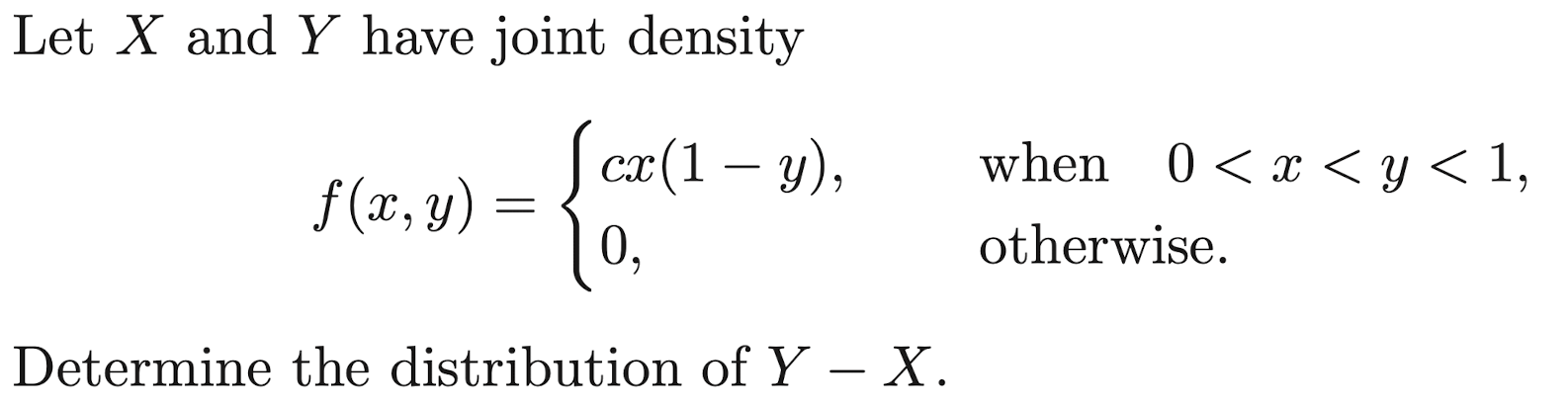 Solved Let X and Y have joint density f(x,y)={cx(1−y),0, | Chegg.com