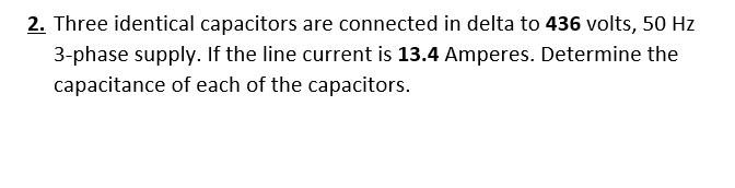 Solved 2. Three identical capacitors are connected in delta | Chegg.com