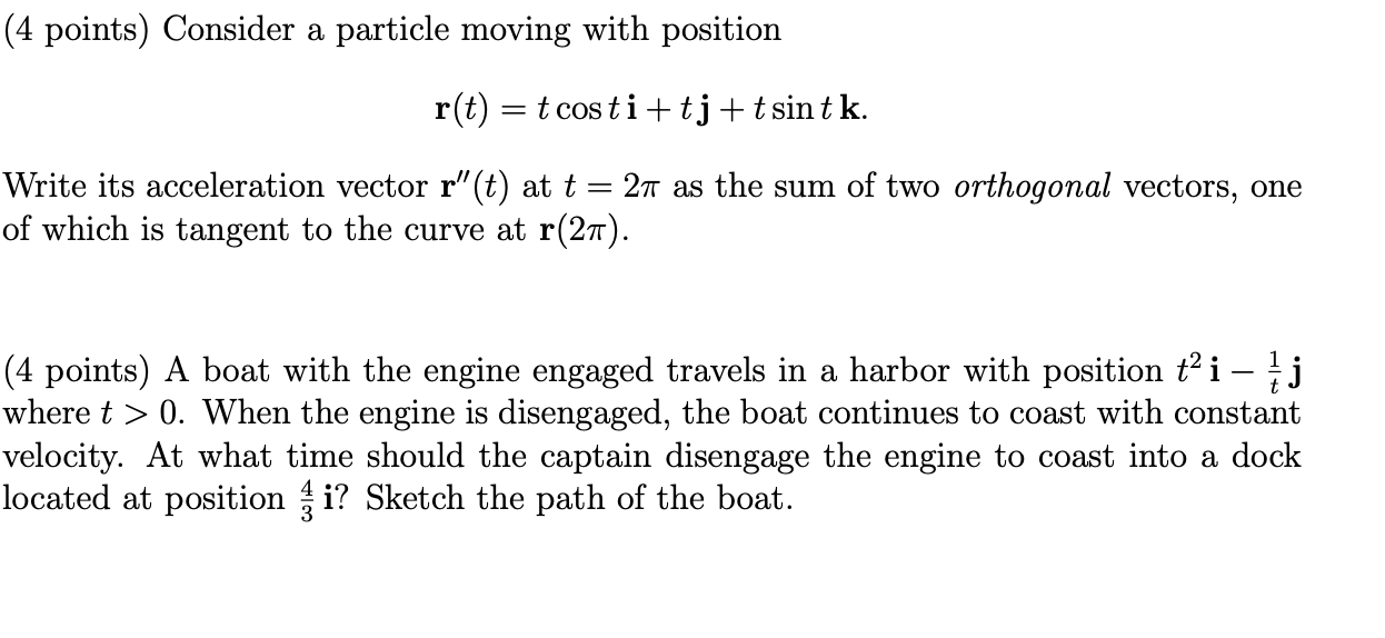 Solved (4 points) Consider a particle moving with position | Chegg.com