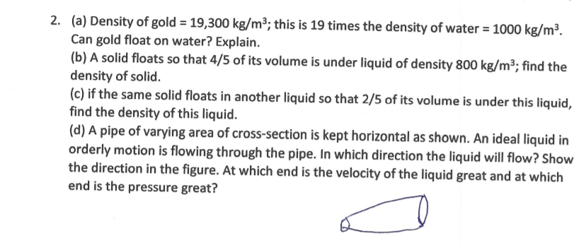 Solved 2. (a) Density of gold = 19,300 kg/m3; this is 19 | Chegg.com