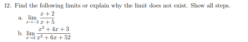 Solved 12. Find the following limits or explain why the | Chegg.com