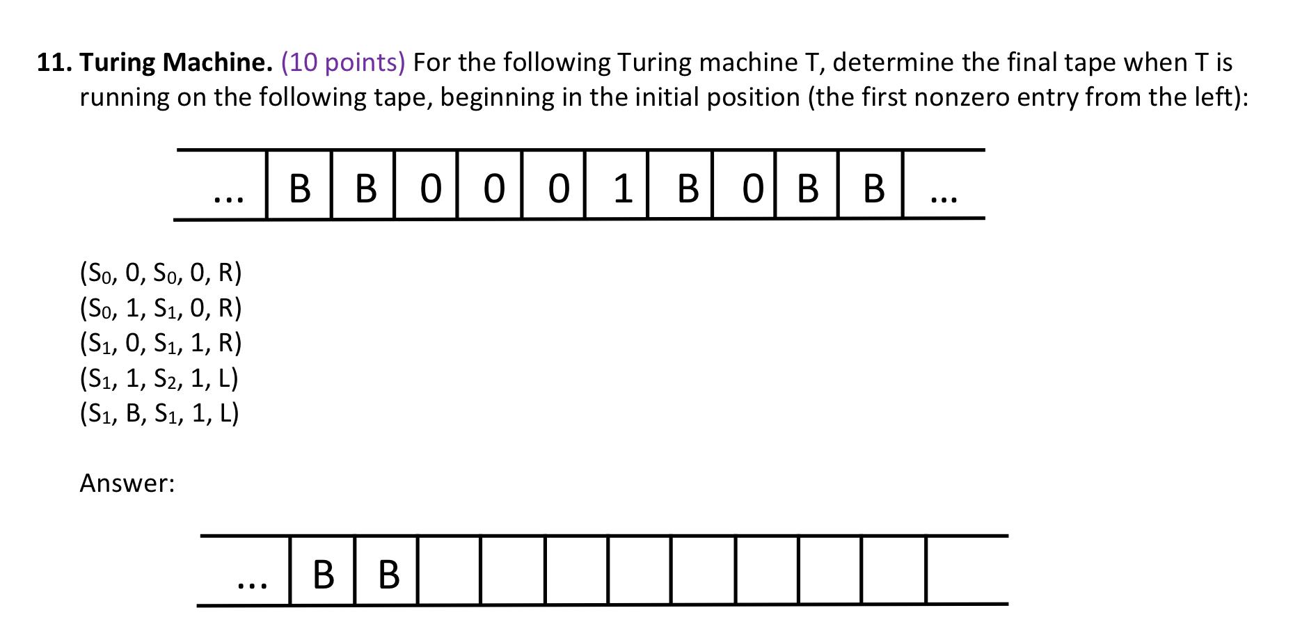 Solved 11. Turing Machine. (10 points) For the following | Chegg.com