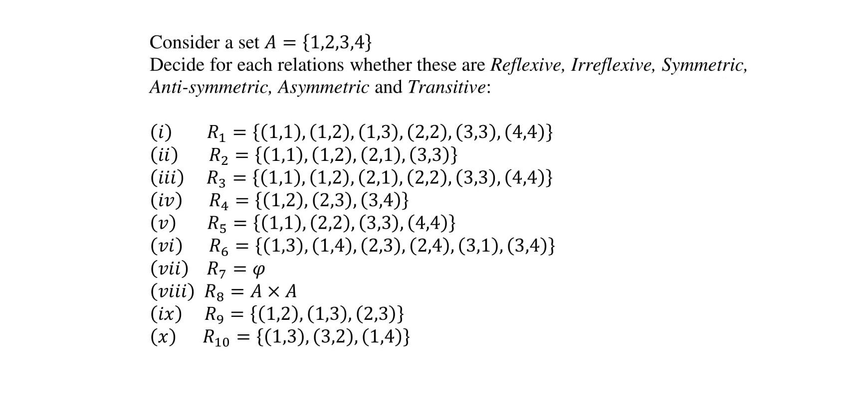 Solved Consider a set A={1,2,3,4} Decide for each relations | Chegg.com