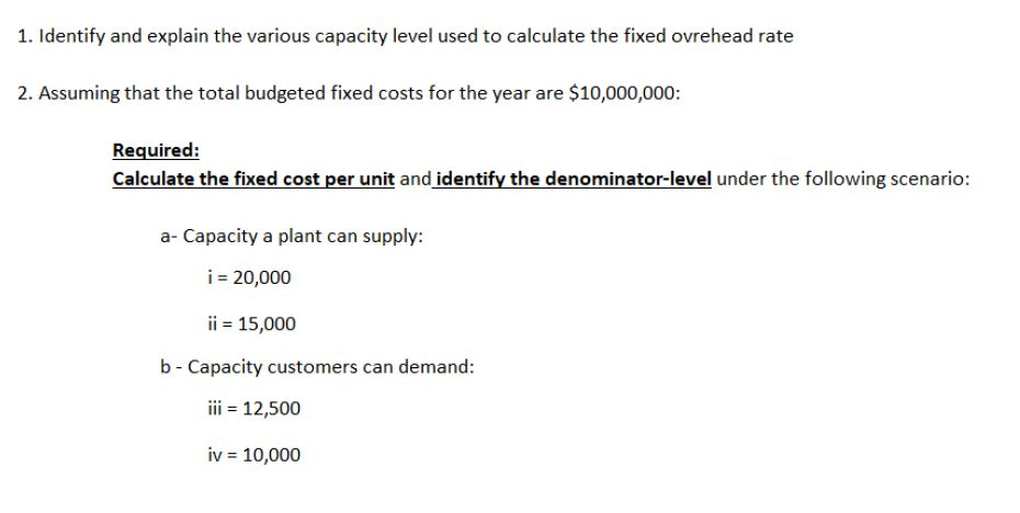 Solved 1. Identify and explain the various capacity level | Chegg.com