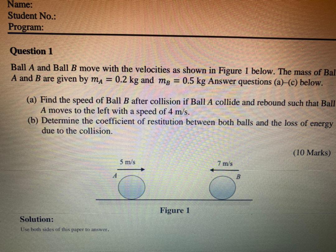 Solved Name: Student No.: Program: Question 1 Ball A and | Chegg.com