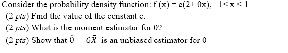Solved Consider the probability density function: | Chegg.com