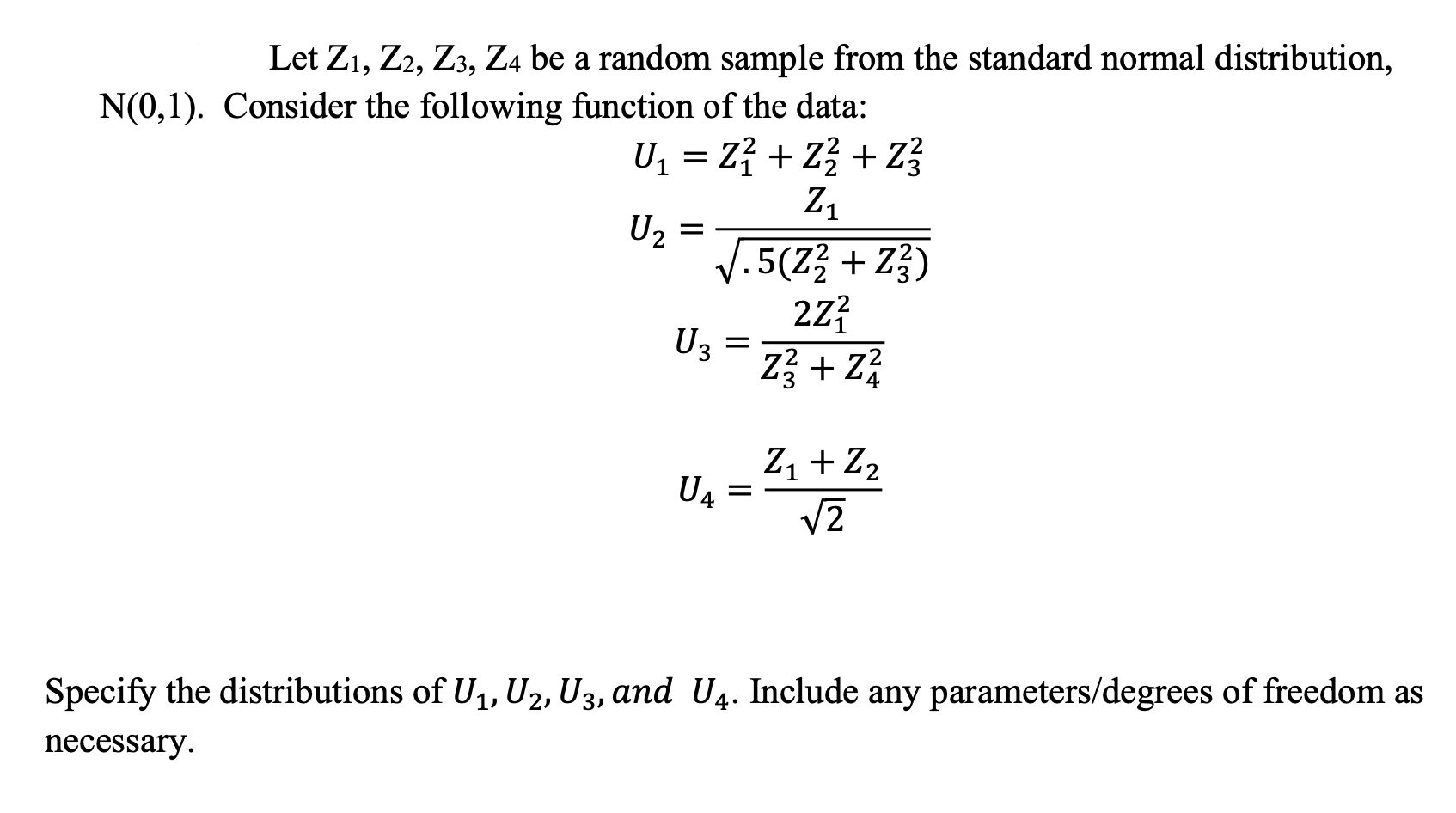 Solved Let Z1,Z2,Z3,Z4 be a random sample from the standard | Chegg.com