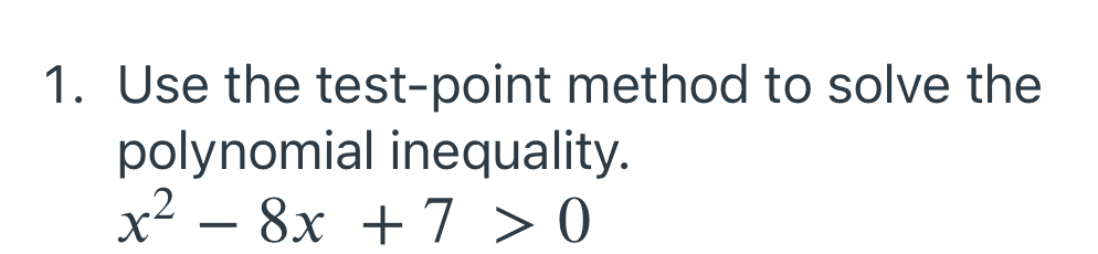 Solved 1. Use the test-point method to solve the polynomial | Chegg.com