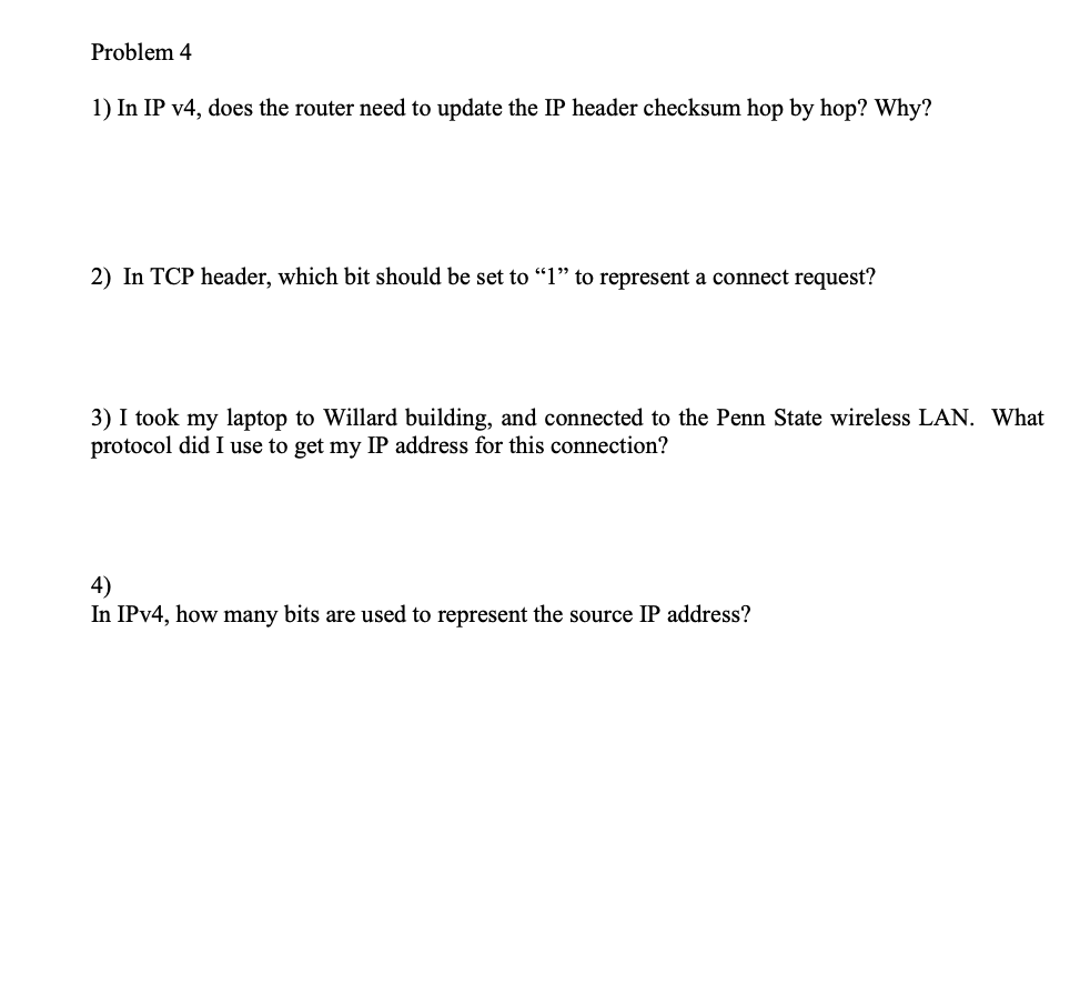 Solved 1) In IP v4, does the router need to update the IP | Chegg.com