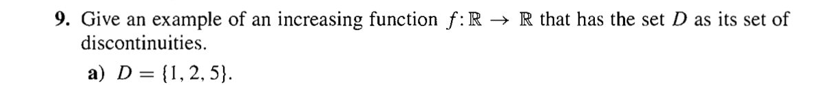Solved 9. Give an example of an increasing function f:R→R | Chegg.com
