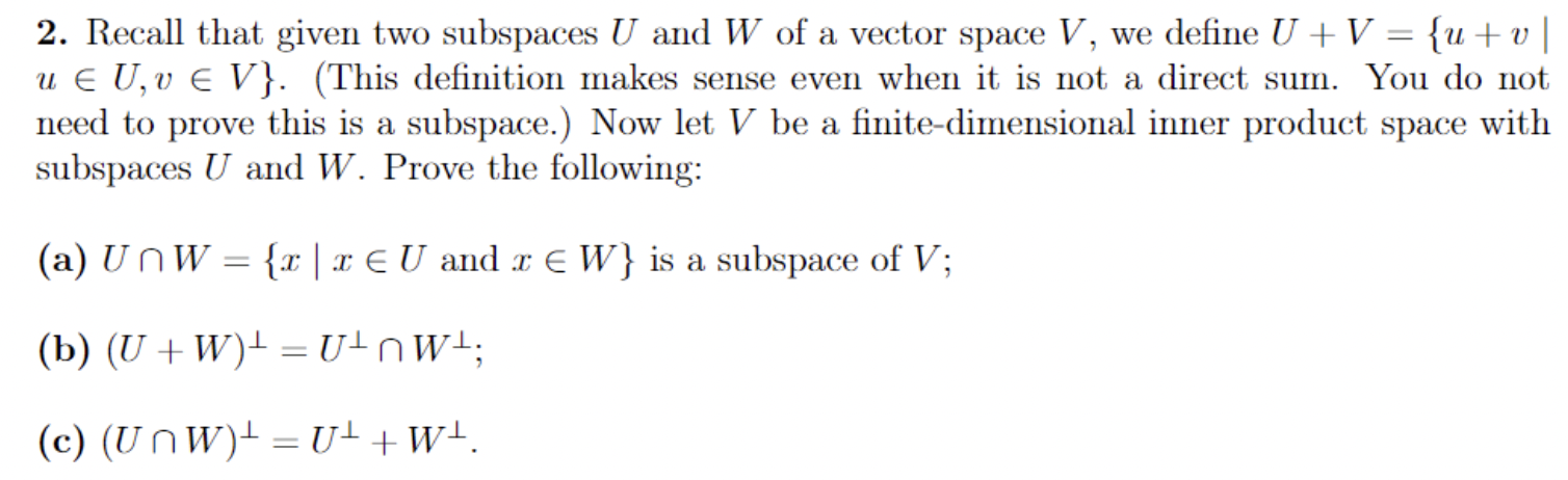 Solved 2. Recall that given two subspaces U and W of a | Chegg.com