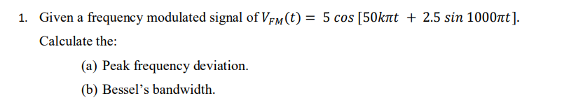 Solved 1. Given a frequency modulated signal of Vem(t) = 5 | Chegg.com