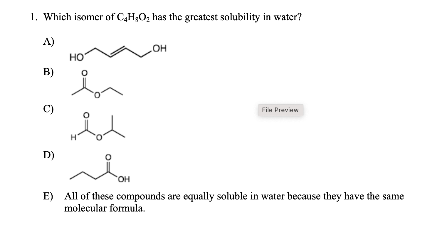 Solved Which isomer of C4H8O2 ﻿has the greatest solubility | Chegg.com