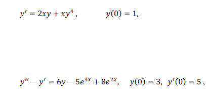 Solved y' = 2xy + xy+ , y(0) = 1, y" - y' = 6y - 5e3% + | Chegg.com