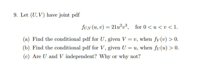 Solved 9. Let (U,V) have joint pdf fU,V(u,v)=21u2v3, for 00. | Chegg.com