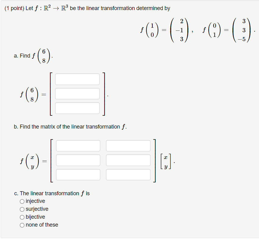 Solved (1 point) Let f : R2 + R3 be the linear | Chegg.com