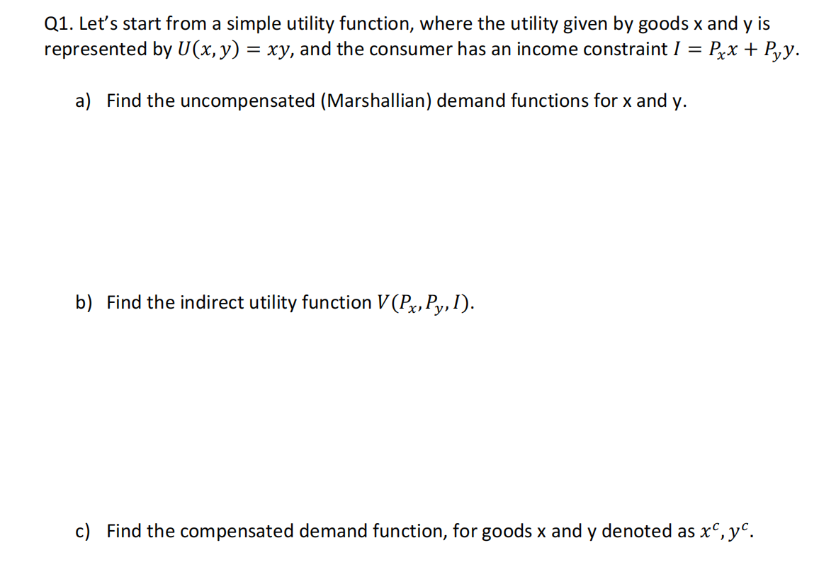 Solved Q1. Let's start from a simple utility function, where | Chegg.com