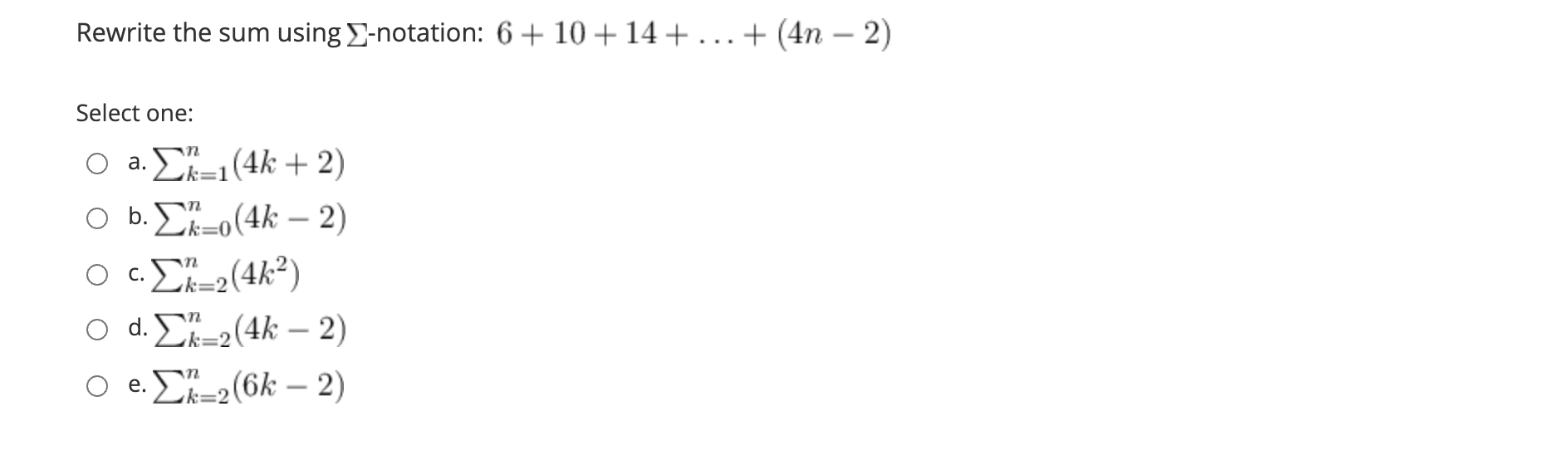 Solved Rewrite the sum using Σ-notation: 6 + 10 + 14 +...+ | Chegg.com