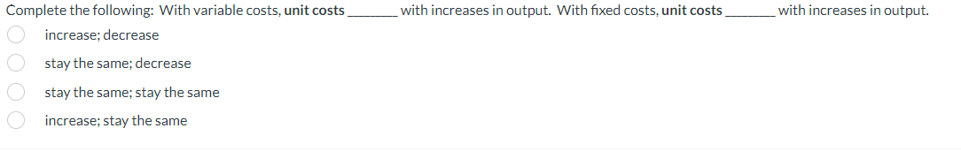 Solved Complete the following: With variable costs, unit | Chegg.com