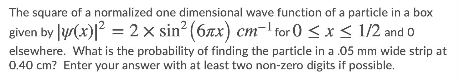 Solved The square of a normalized one dimensional wave | Chegg.com