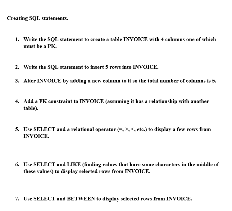Solved 1. Write the SQL statement to create a table INVOICE | Chegg.com