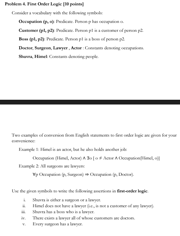 Solved Problem 4. First Order Logic [10 points) Consider a | Chegg.com