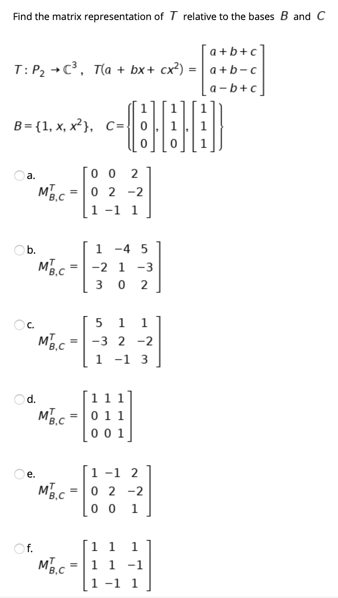 Solved Find the matrix representation of T relative to the | Chegg.com